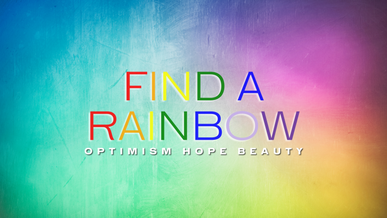 Find a Rainbow Day! Observing Optimism and Beauty - Fiology