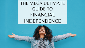 Financial Independence: The Ultimate Guide to Claiming Your Financial ...